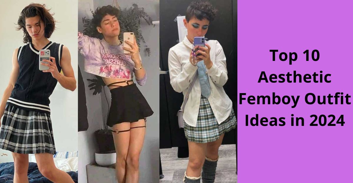 Aesthetic Femboy Outfit Ideas: Top 10 Fashion Looks 2025